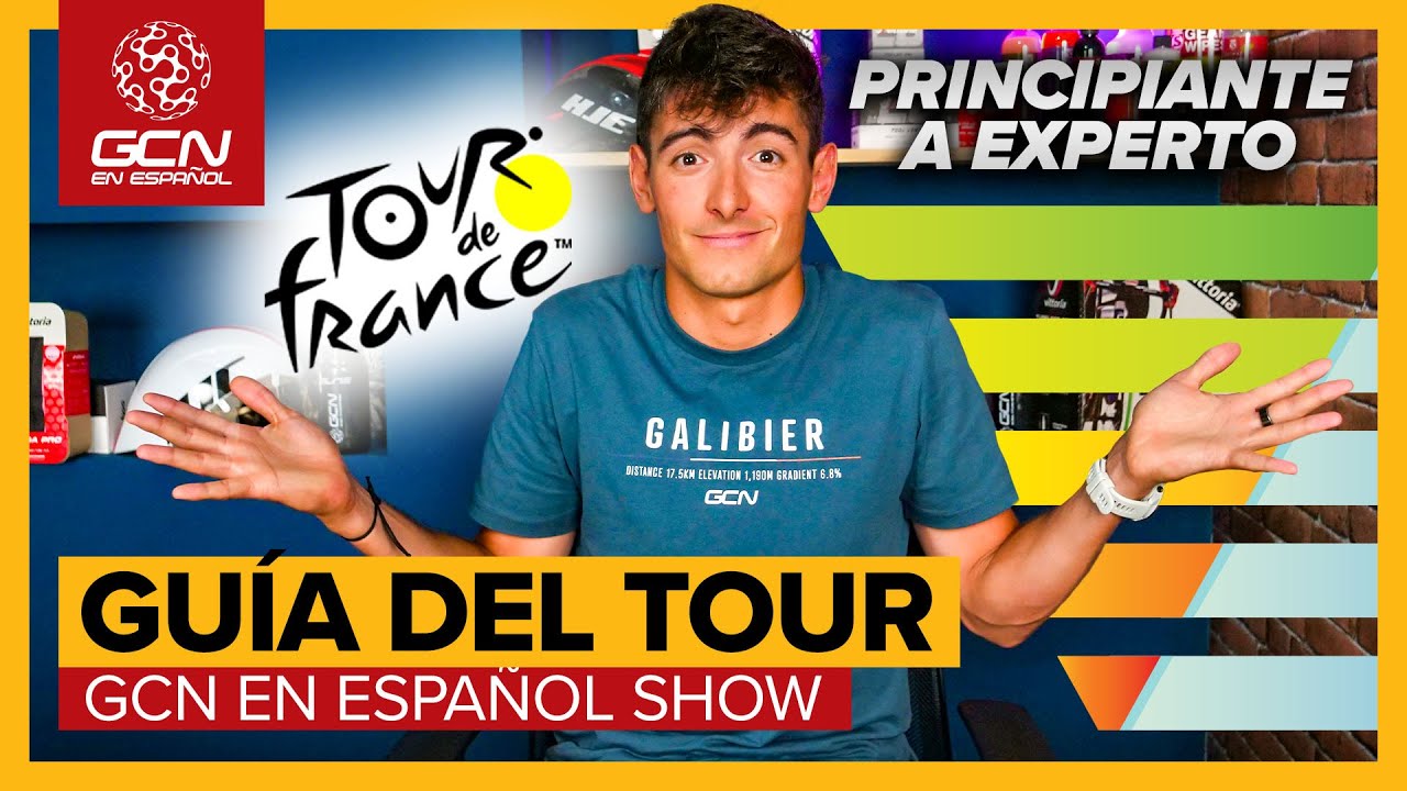 Entiende cómo funciona el Tour de Francia en 4 niveles | GCN SHOW 257 ...