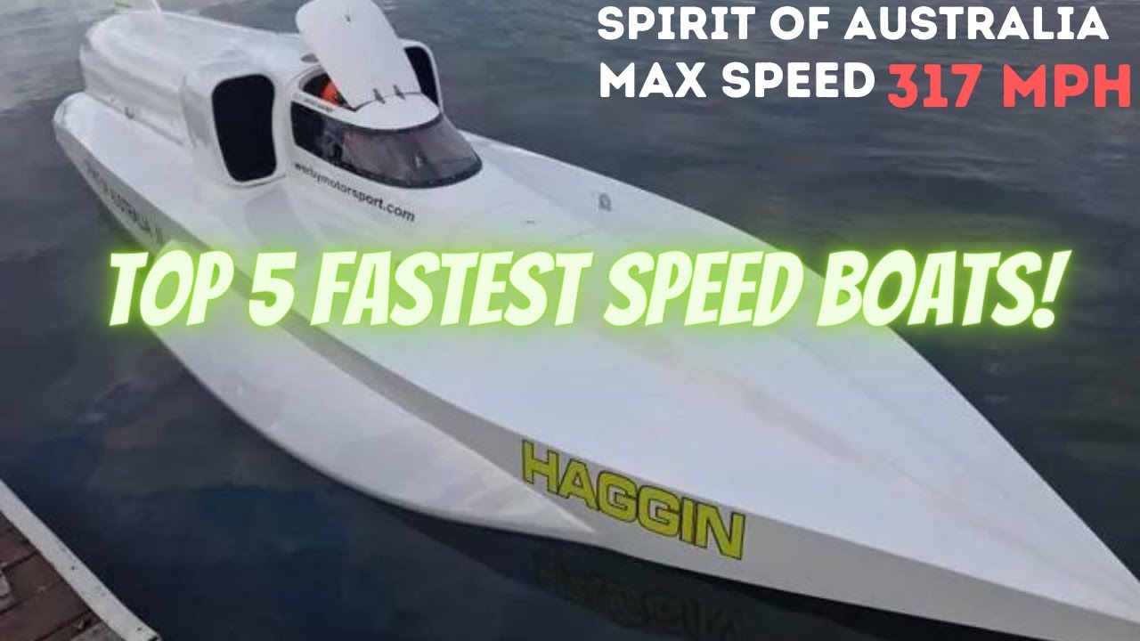 Top 5 FASTEST Speed Boats in the World ever made - YouTube
