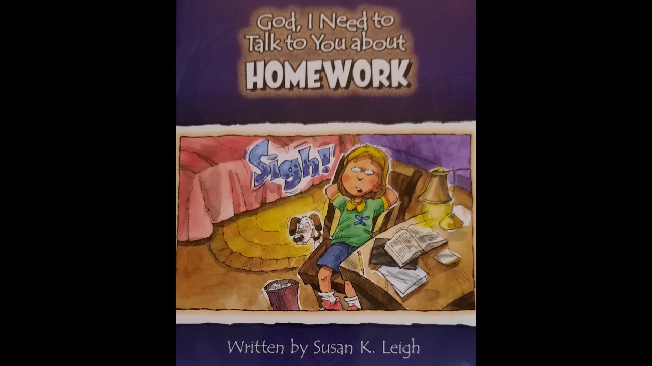 God, I Need to Talk to You About HOMEWORK by Susan K. Leigh - YouTube