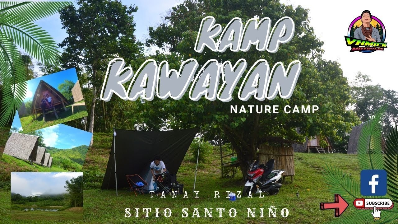 KAMP KAWAYAN NATURE CAMP || MOTOCAMPING PHILIPPINES || TANAY RIZAL ...
