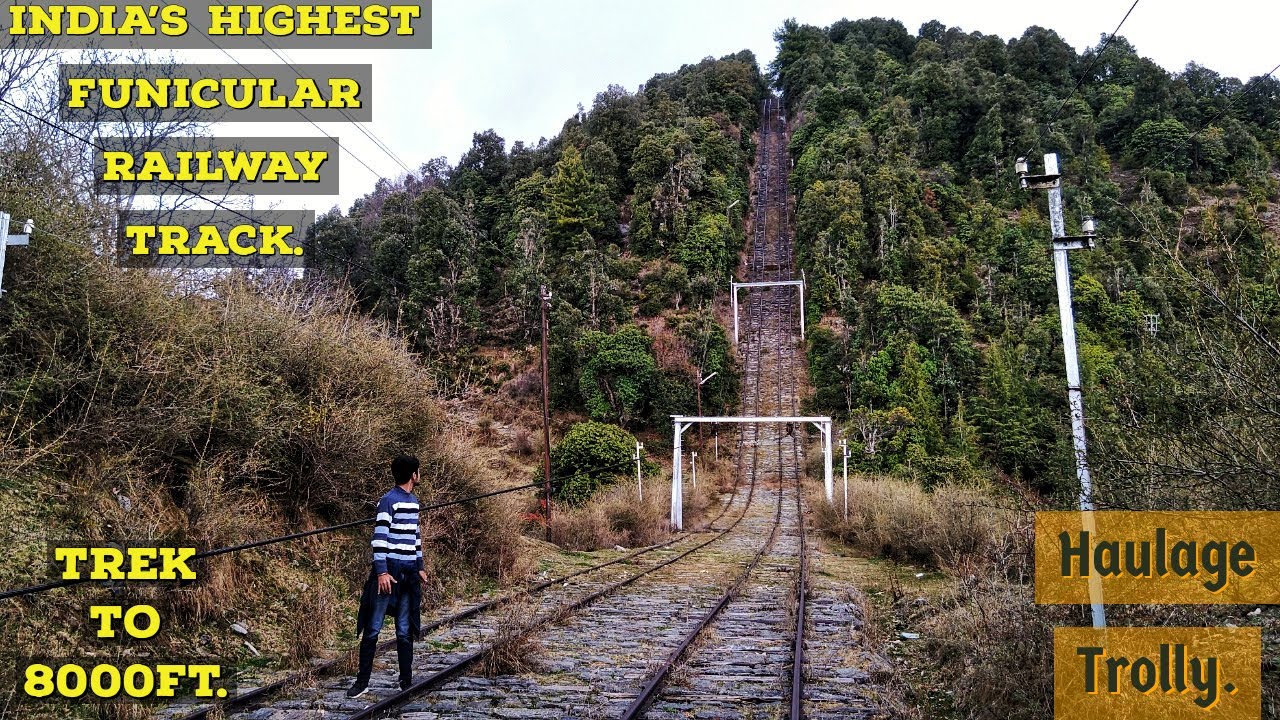 India's highest funicular railway track || Trek to 8000Ft || Haulage ...