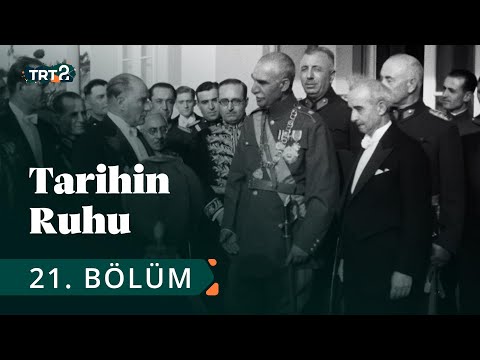 Tarihin Ruhu | Rıza Pehlevi'nin Türkiye Ziyareti | 21. Bölüm @trt2