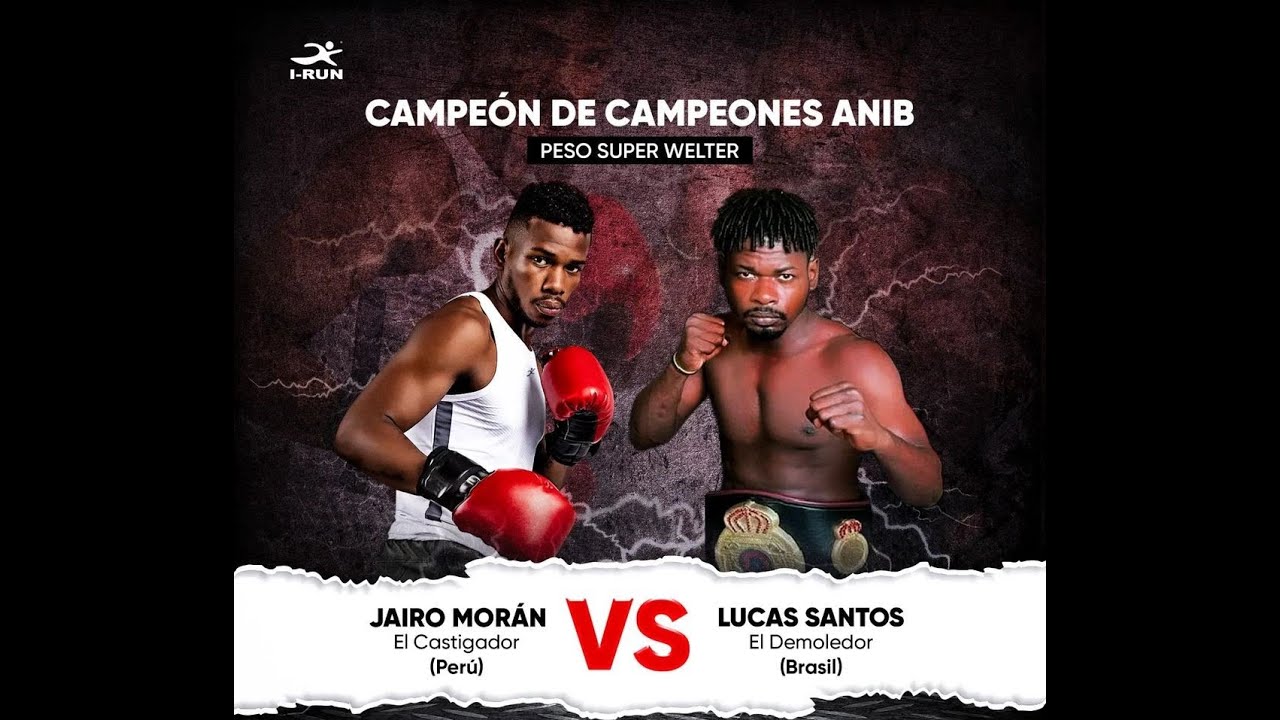 Jairo Moran Alegría 🇵🇪 vs. Lucas Santos 🇧🇷 : 🥊 Defensa del título ...