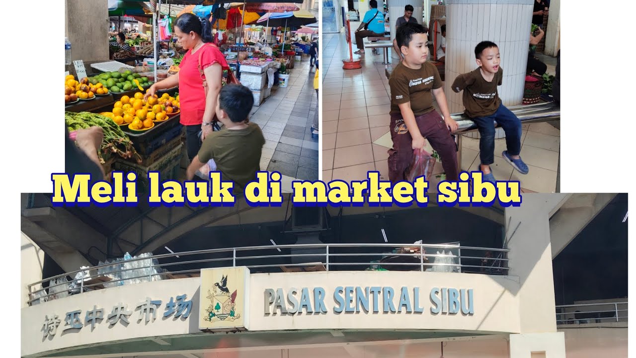 Suasana di Pasar Sibu/ market sibu,nemuai ke Pasar Sibu,meli lauk ...