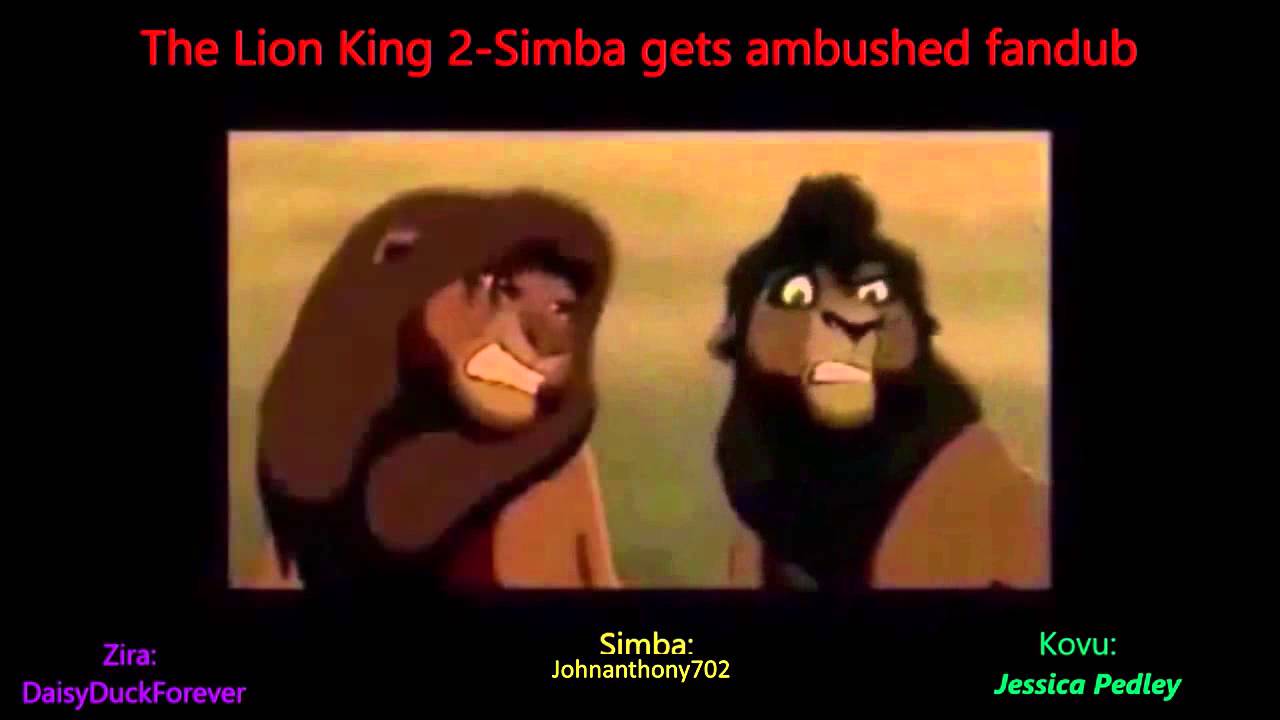 Lion King 2 Simba gets ambushed Fandub Collab with DaisyDuckForever and ...