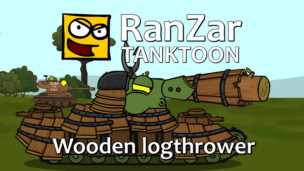 Tanktoon: Wooden Logthrower. RanZar - YouTube