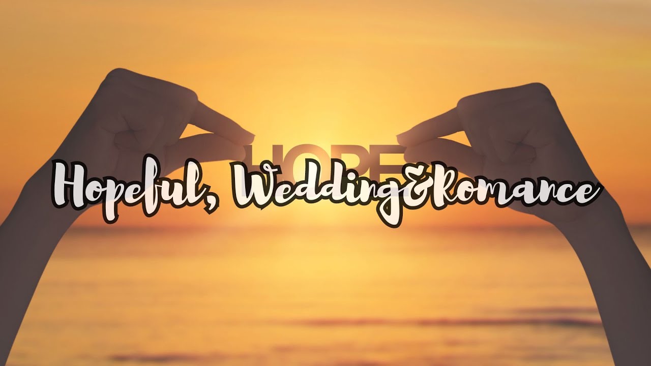 Hopeful, Wedding&Romance - HealingYoutube - YouTube