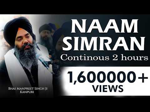 Naam simran abhiyaas || Bhai Manpreet singh kanpuri