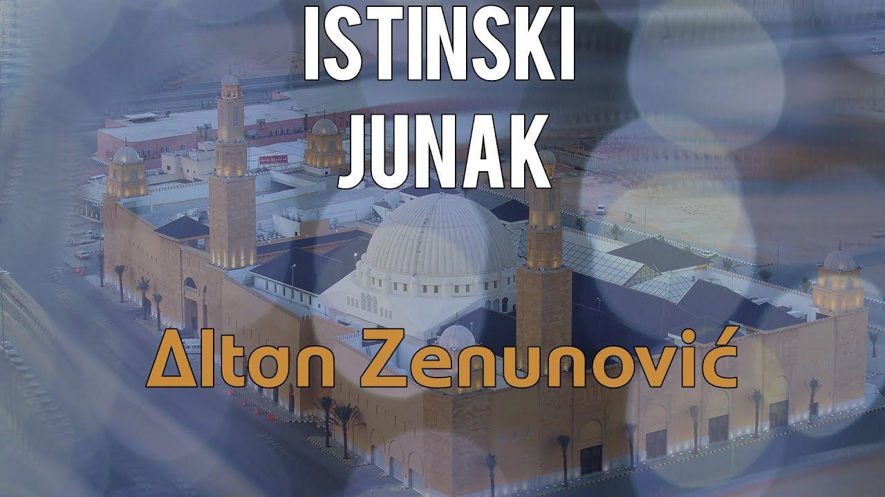 Istinski junak - Altan Zenunović - YouTube