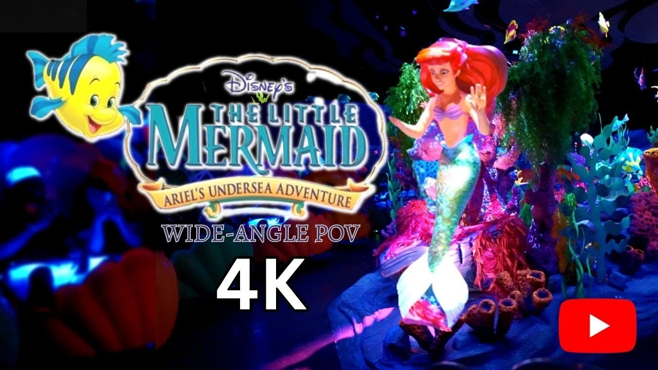 The Little Mermaid - Ariel's Undersea Adventure, 4K WIDE-ANGLE, Disney ...