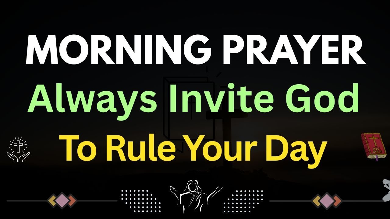 Morning Prayer , When You Wake Up Always Invite God To Rule Your Day |# ...