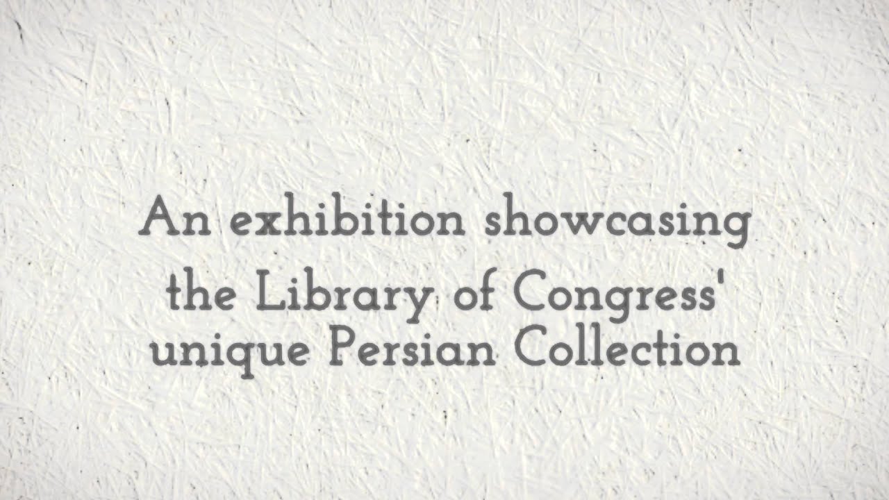 AThousand Years of the Persian Book - Library of Congress - YouTube