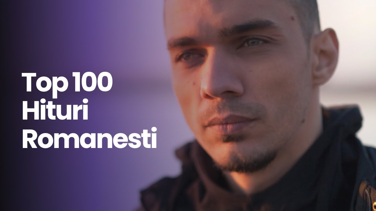 Muzica Romaneasca Top 100 🔝 Cele Mai Ascultate Melodii Din Toate ...