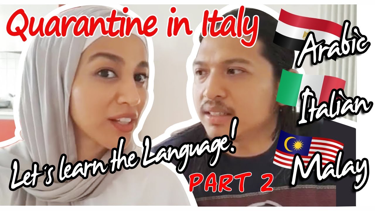 Language Lessons (Italian Malay Arabic) |Part 2| Quarantine 14 Days 🇮🇹 ...