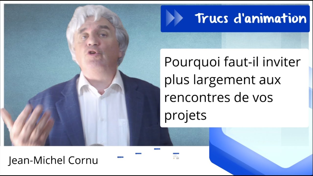 Pourquoi il faut inviter plus largement aux rencontres de vos projets ...