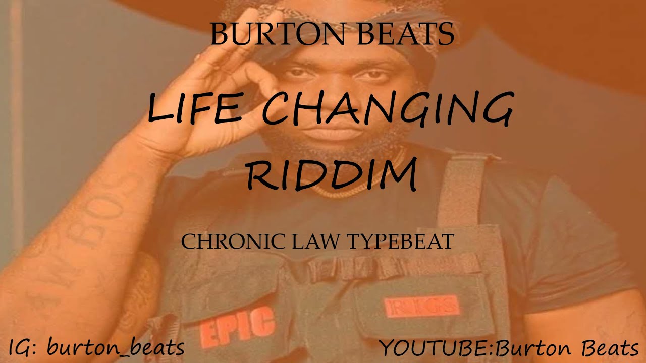 Life Changing Riddim-Chronic Law Typebeat|2021 Dancehall - YouTube