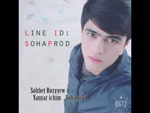 SOHBET ROZYYEW (SOHA)  YANYAR ICHIM
