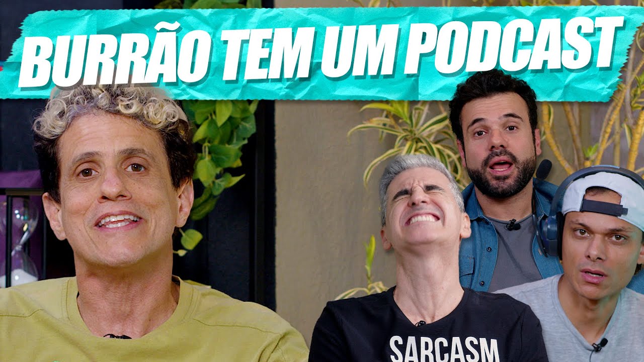 BURRÃO TEM UM PODCAST | EMBRULHA SEM ROTEIRO #066 - YouTube Music