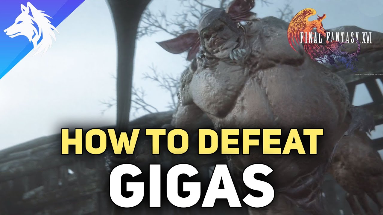 How To Defeat Gigas Boss Fight - Final Fantasy 16 - YouTube