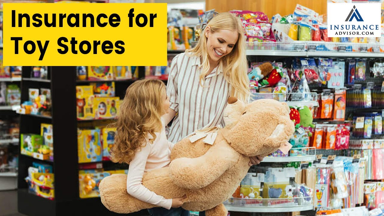 Insurance for Toy Stores | InsuranceAdvisor.com| #toystore - YouTube