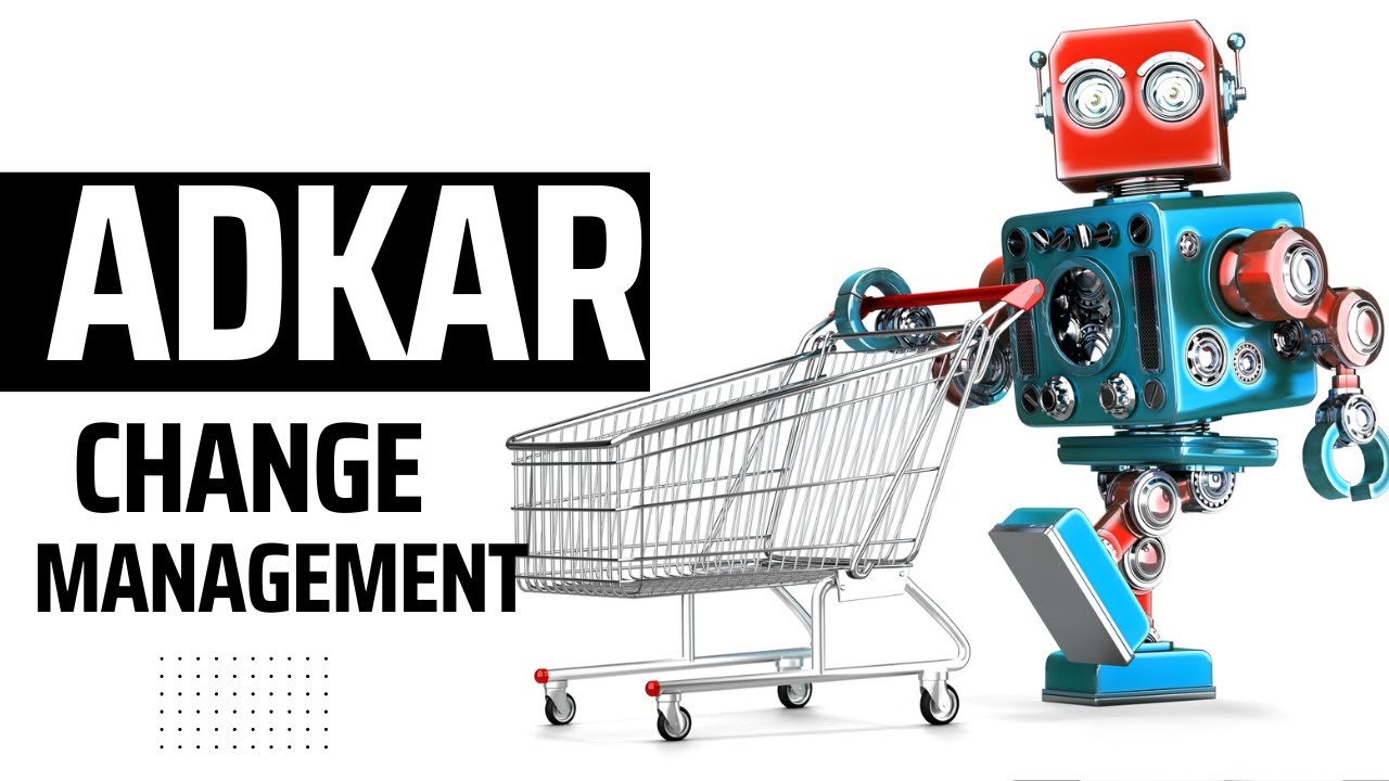 ADKAR Model Explained: Transform Your Change Management Strategy! - YouTube