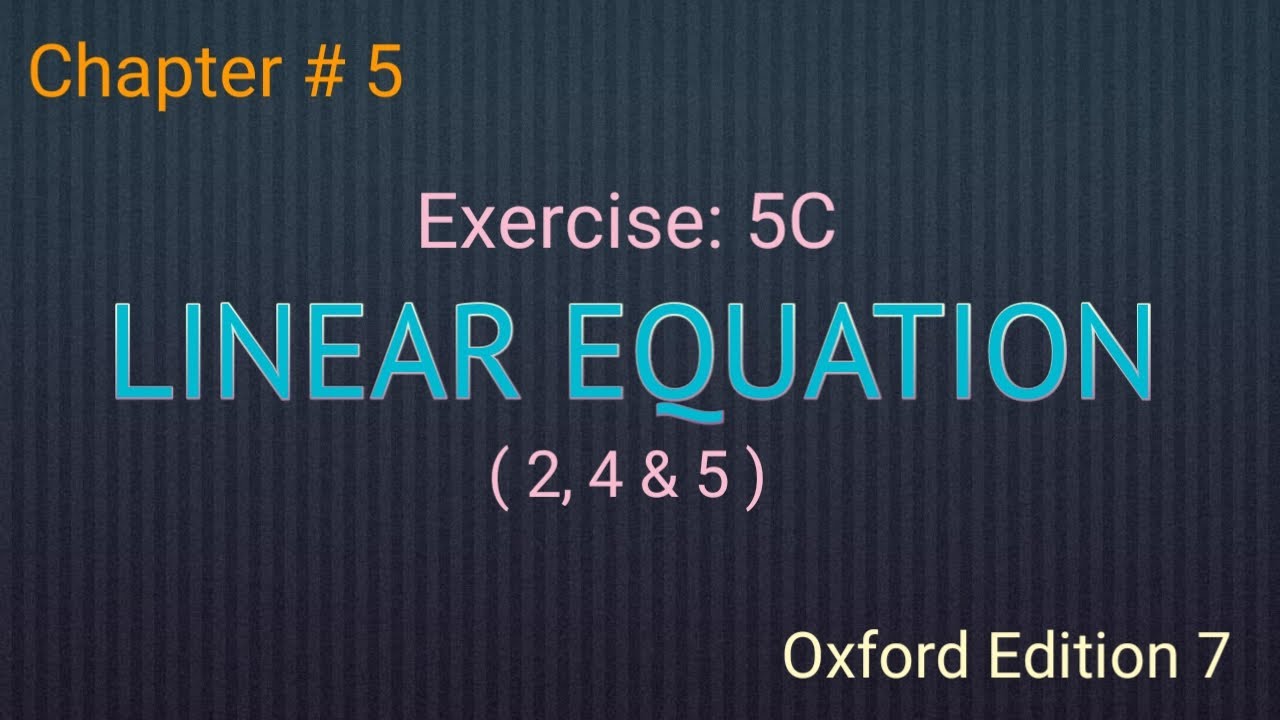 Algebra | LINEAR EQUATION | grade 6| Exercise: 5C | Oxford Edition 7 ...