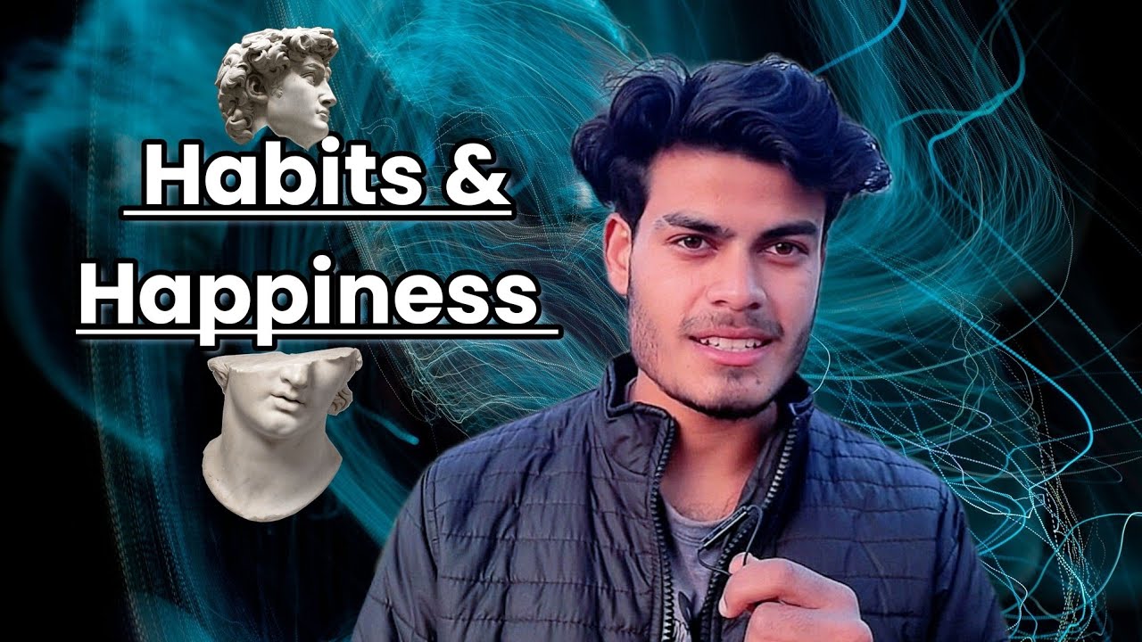 Habits and Happiness - YouTube