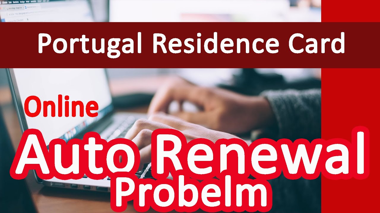 Portugal Residence Card Auto Renewal Problem | immigration Opens ...