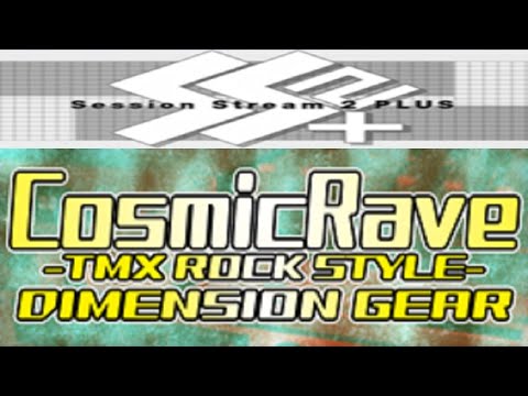 【Session Stream 2+】Cosmic Rave -TMX ROCK STYLE-【Autoplay】 - YouTube