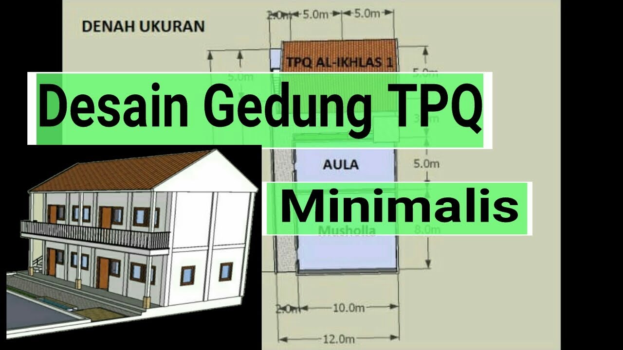 CONTOH DESAIN GEDUNG TPQ MINIMALIS - YouTube