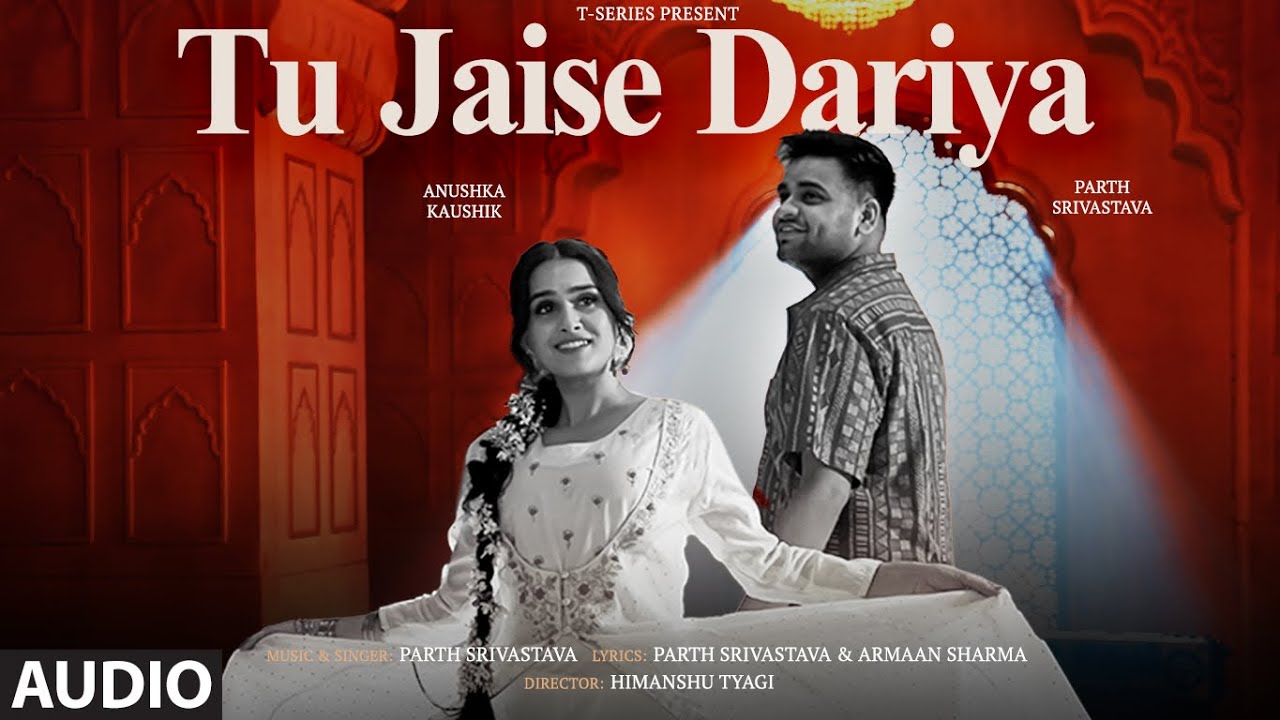 Tu Jaise Dariya (Full Audio): Parth Srivastava | Anushka Kaushik ...