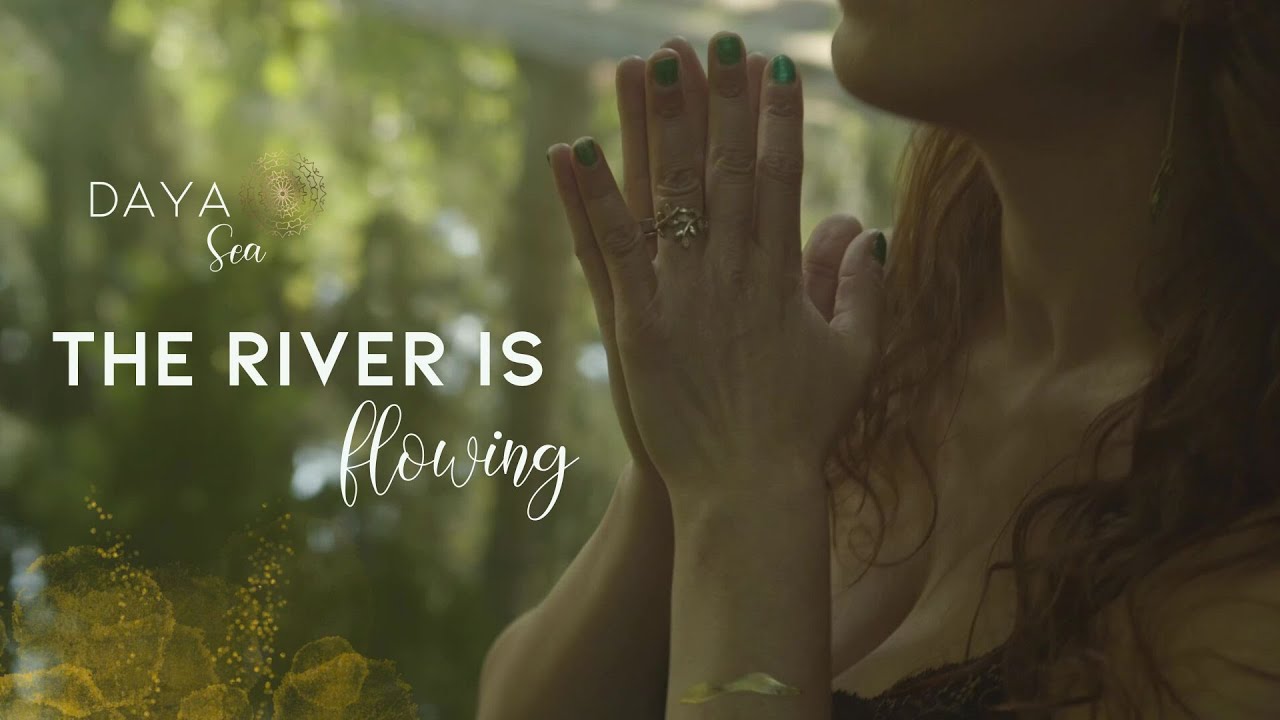 The River is Flowing - Daya Sea (Native American Song) - YouTube