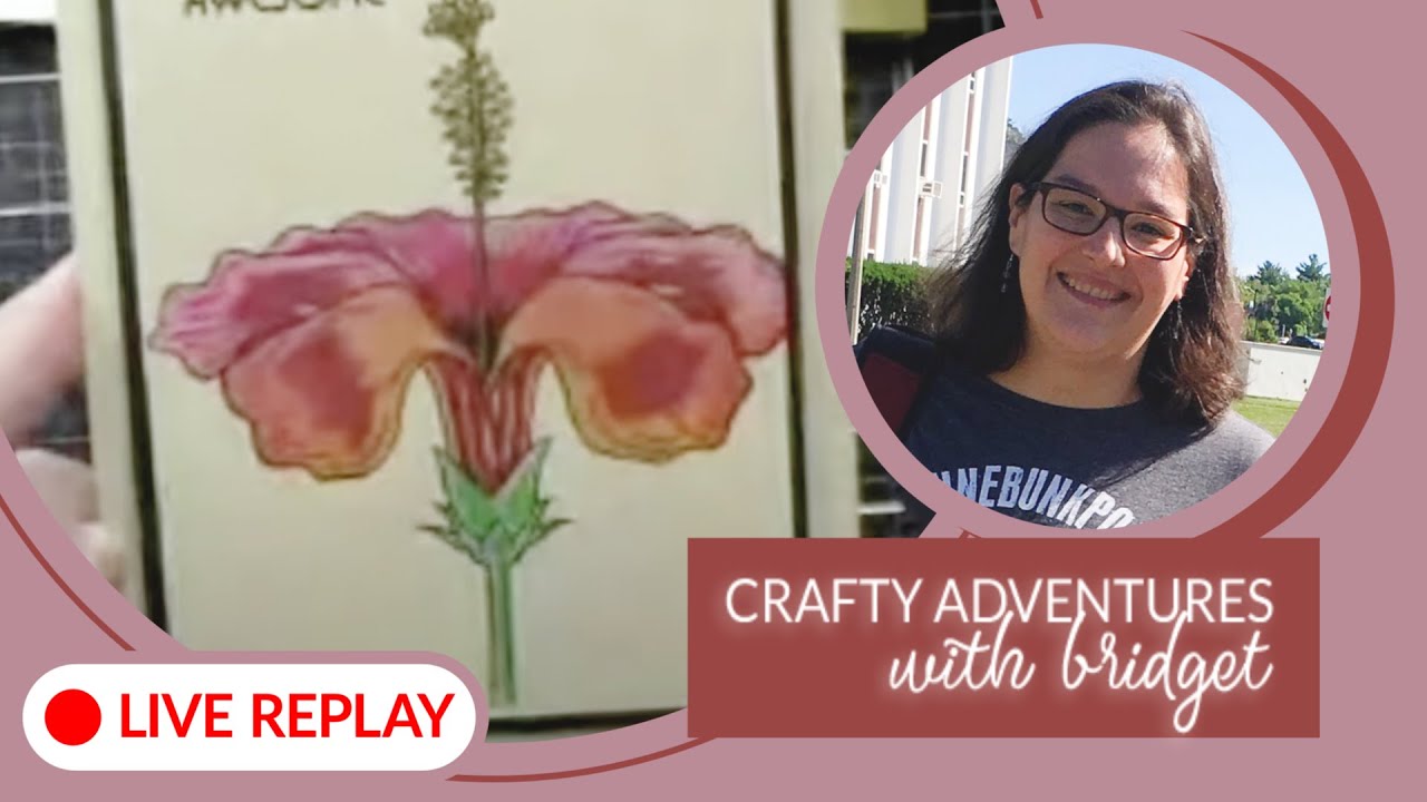 Live: Crafty Adventures with Bridget - Hibiscus Motif - YouTube
