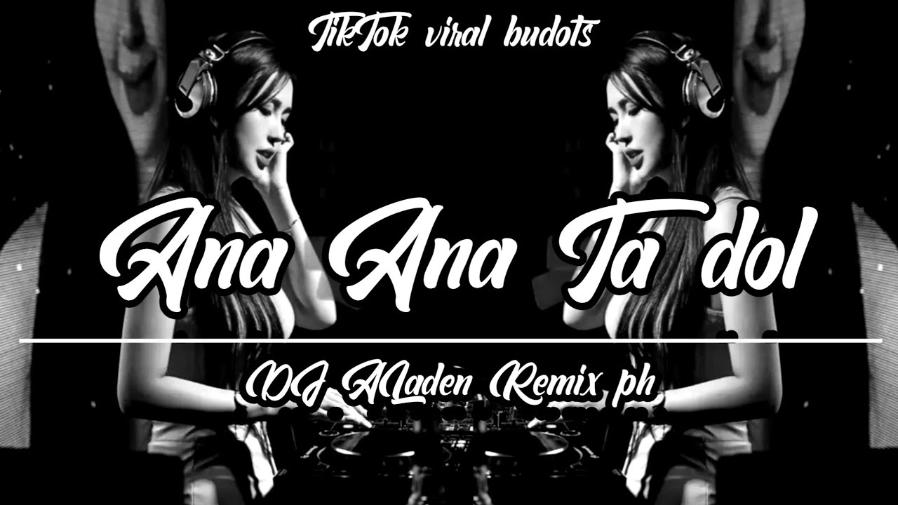 DJ Aladen R_Gmc) Ana ana ta dol thai x(bestbudots - YouTube