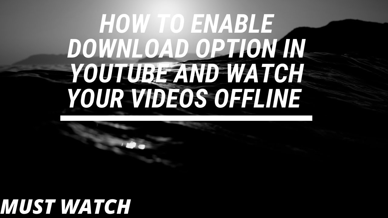 How To Enable Download Option In YouTube - YouTube