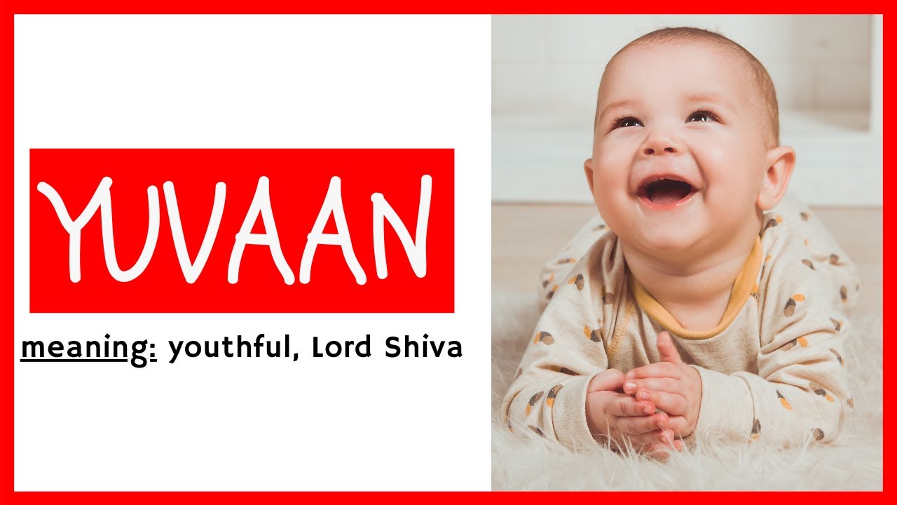 Yuvaan - Yuvaan Name Meaning – Yuvaan Name Status - Indian baby boy ...