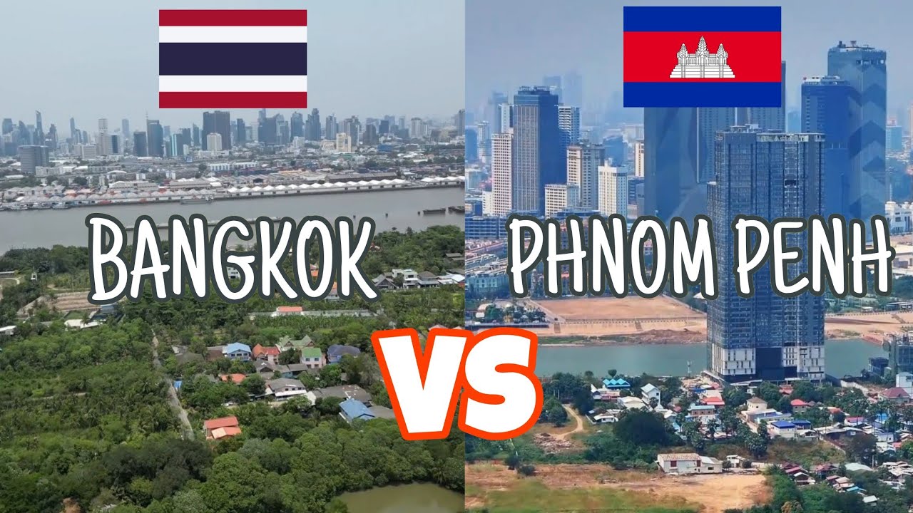 BANGKOK Vs PHNOM PENH 2025 THAILAND and CAMBODIA - YouTube