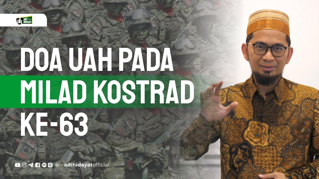 Ucapan UAH Milad KOSTRAD KE-63 TH - Ustadz Adi Hidayat - YouTube
