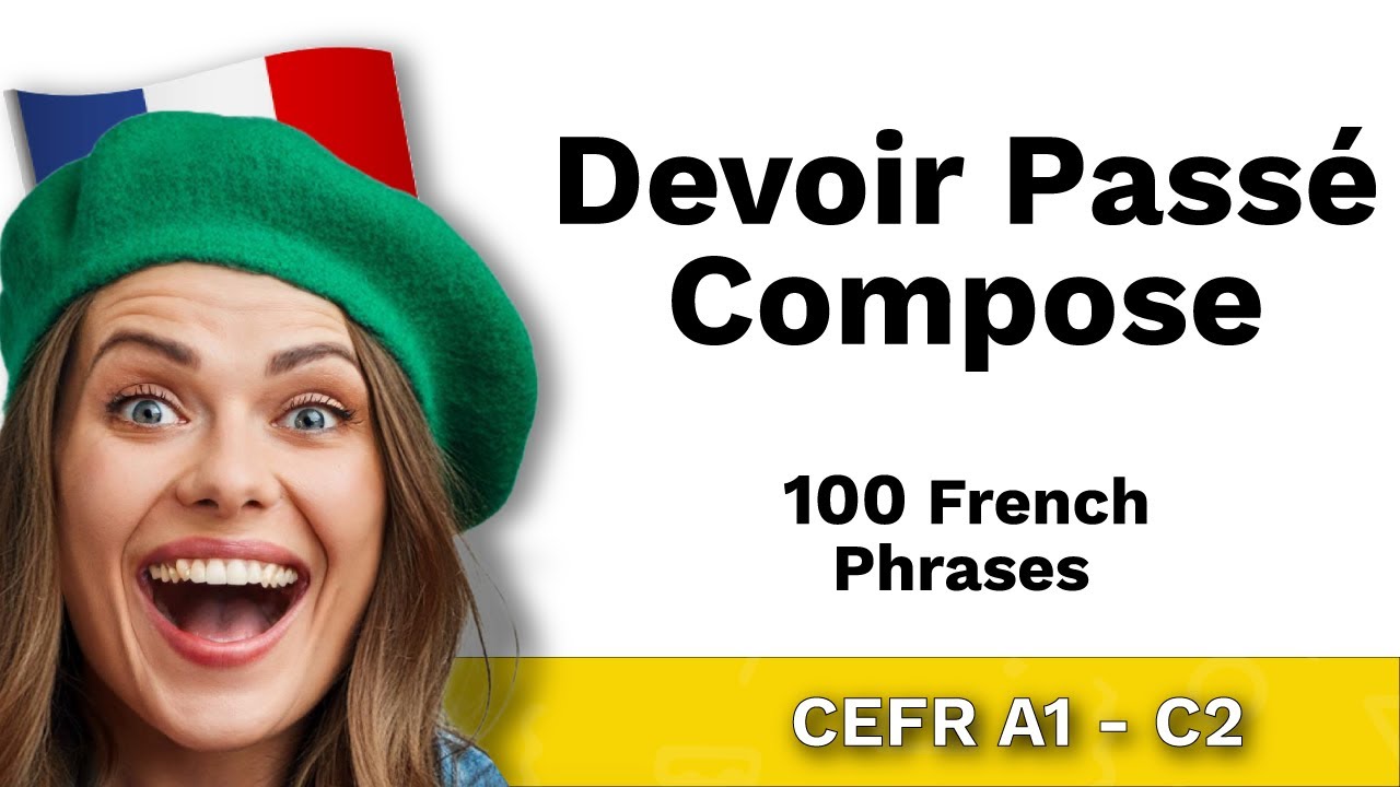Conjugate Devoir Passé Composé (Must / Have To) | 100 French Phrases ...