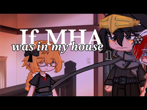 If MHA Was In My House || Not Original ~ BHNA - MHA || TW: loud noises ...