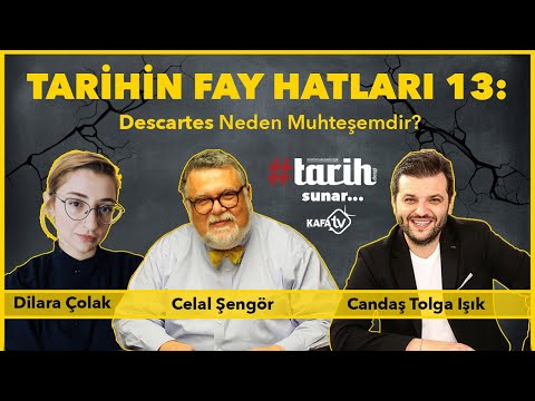 Tarihin Fay Hatları / Celal Şengör / P. Dilara Çolak | Bölüm 13: Descartes Neden Muhteşemdir?