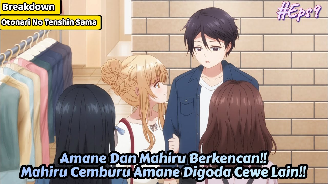 Mahiru Dan Amane Berkencan & Mahiru Cemburu Amane Digoda Mbak² | Otonari No Tenshi Sama Eps 9 ...