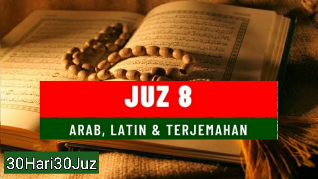 JUZ 8 LENGKAP ARAB LATIN & TERJEMAHAN #30hari30juz #murottal #viral # ...