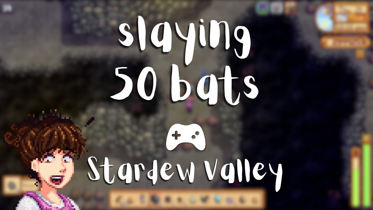 Slaying 50 Bats in Stardew Valley - YouTube