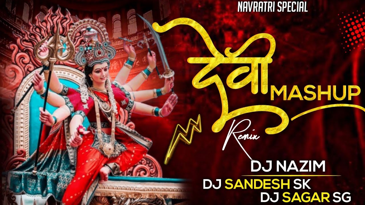 Devi Mashup 2K23 Dj Nazim X Dj Sandesh SK & Dj Sagar SG - YouTube