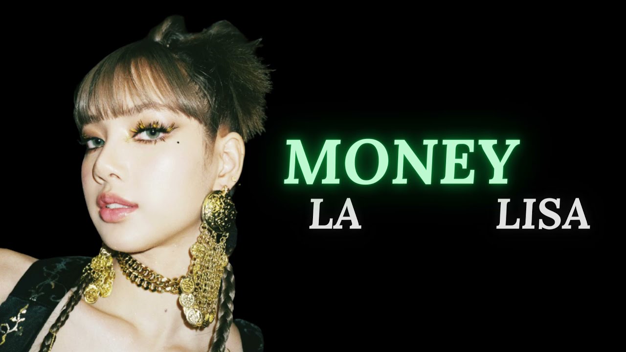 LISA - MONEY 中英文歌詞 Lyrics - YouTube