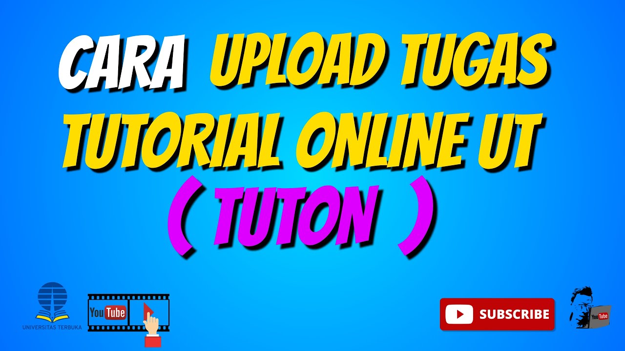 Tutorial Online I Cara Upload Tugas Pada Tutorial Online UT - YouTube