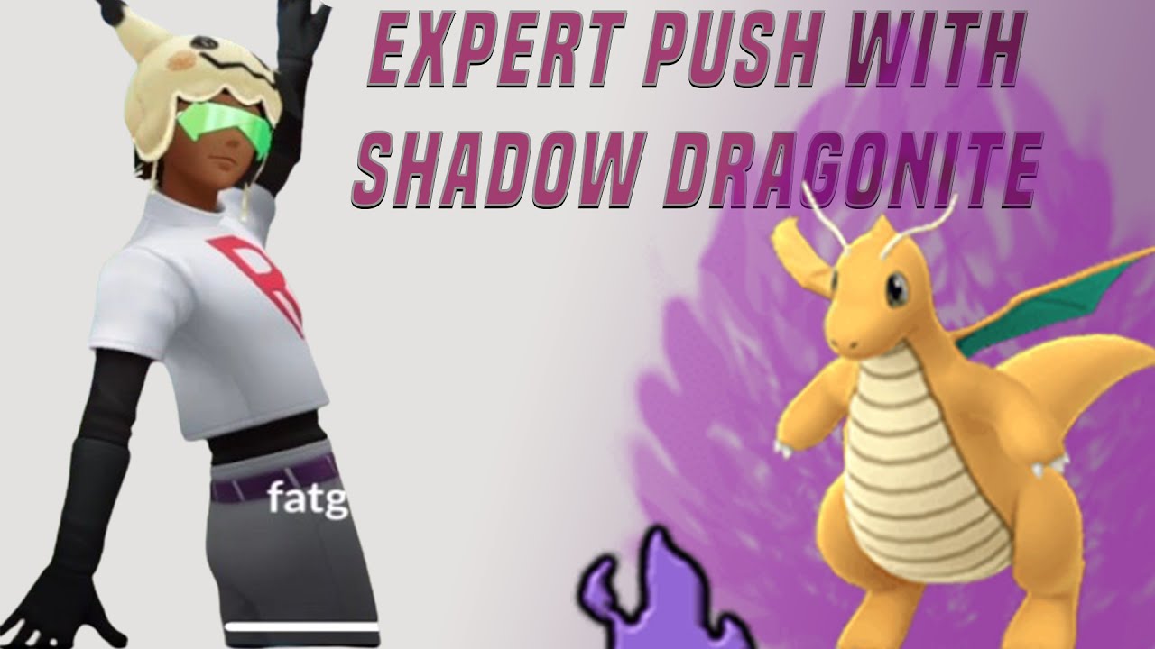 fatgosunerd PUSH to the expert rank with shadow DRAGONITE - YouTube