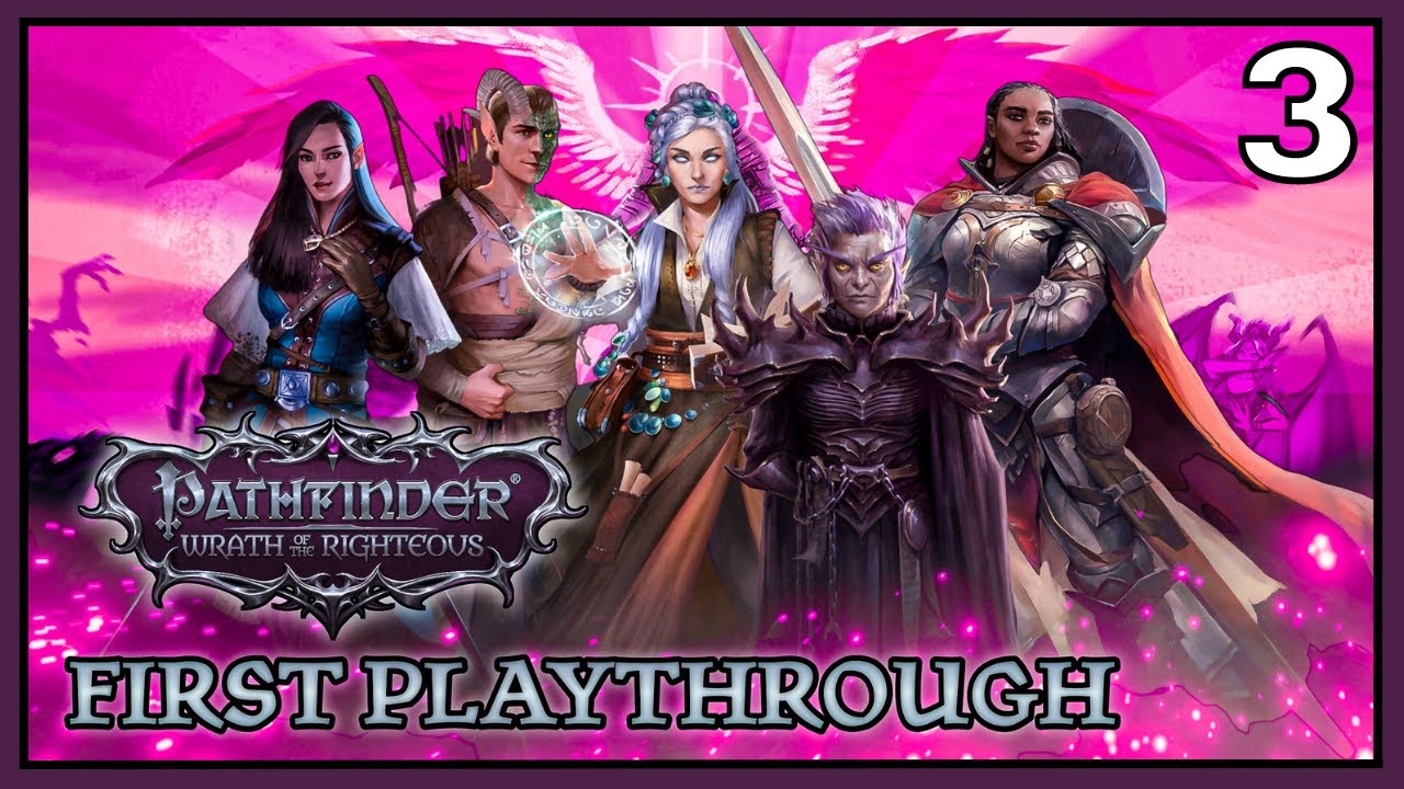 Let's Play Pathfinder Wrath of the Righteous | Episode 3 | First ...