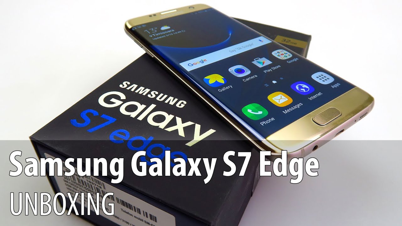 Samsung Galaxy S7 Edge Unboxing (Samsung curved edge 2016 flagship ...